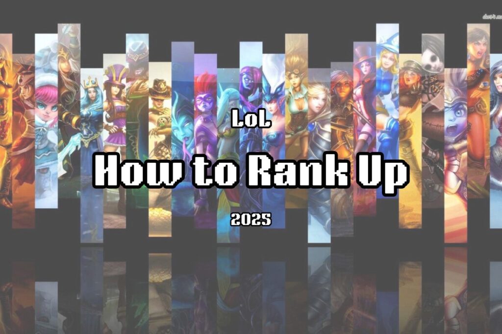 How to Rank Up LoL - 5 Proven Method to Climb Ranked in 2025 - Au Pro ...